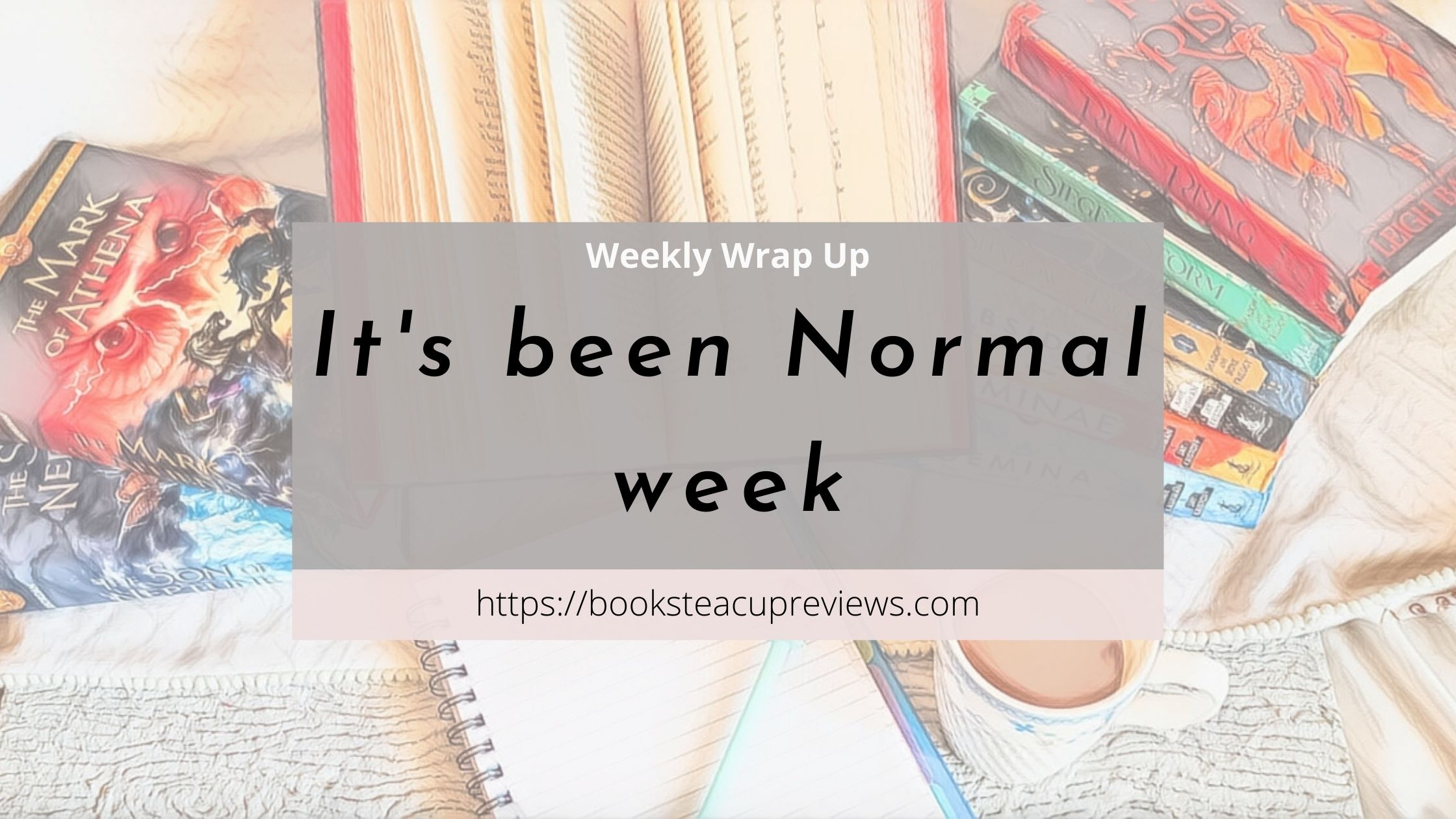 It’s been Normal week / Books Teacup and Reviews